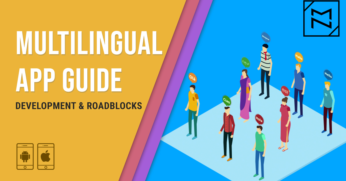 Why And How To Improve Multilingual Mobile Apps For Developers