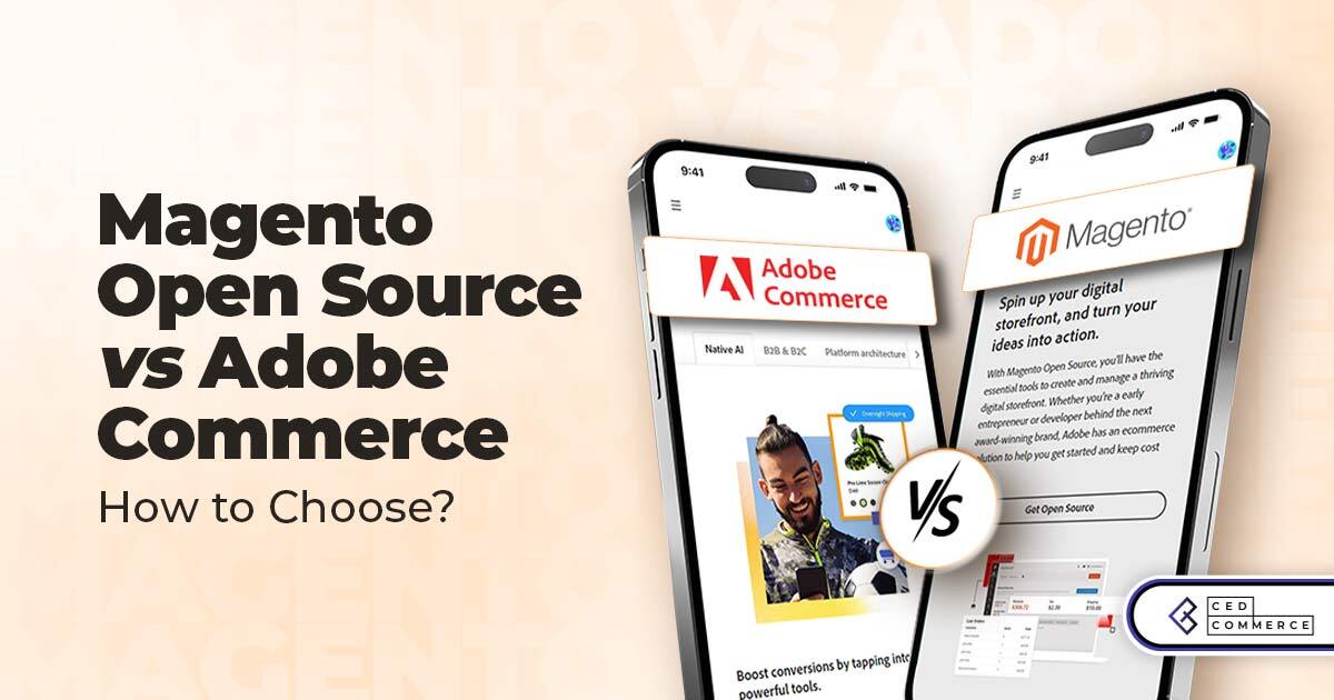 Magento Open Source vs Adobe Commerce: Comparison