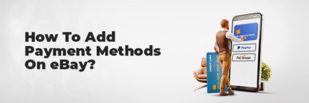 Easy steps to add Payment Methods to your eBay seller account!