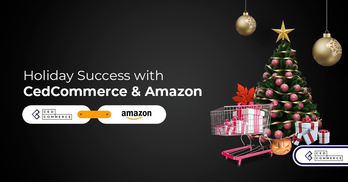 Seize Holiday Success with CedCommerce: Amazon-Shopify Seller