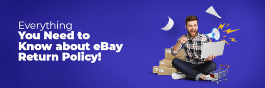 Everything you need to know about eBay Return Policy