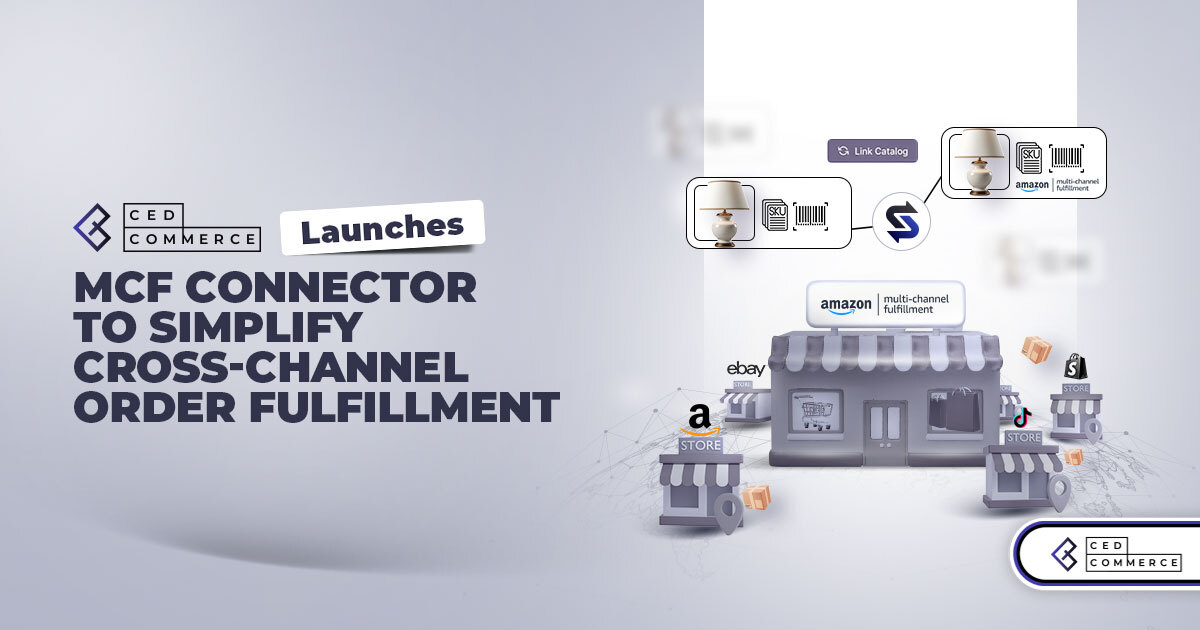 Explore CedCommerce MCF Connector for Order Fulfillment